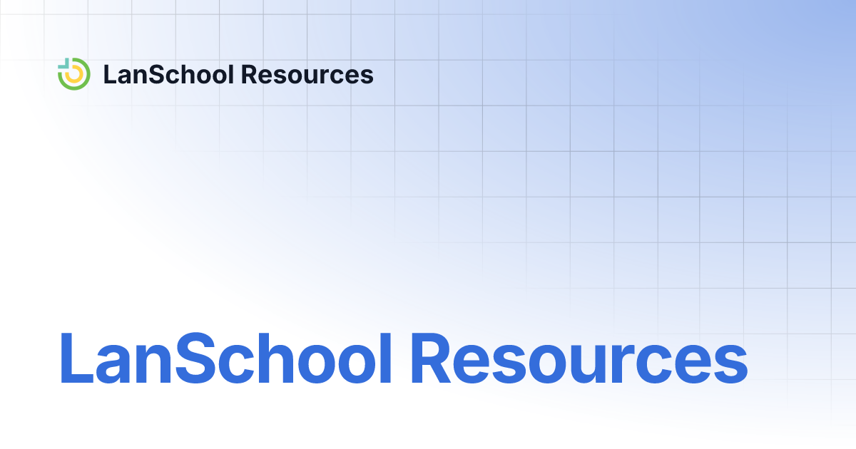 LanSchool Resources | LanSchool Resources